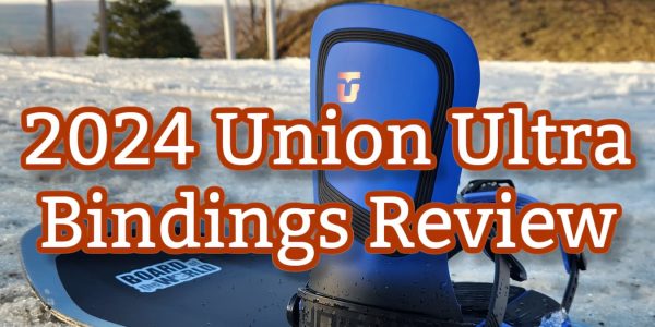 Union Ultra Snowboard Bindings Review