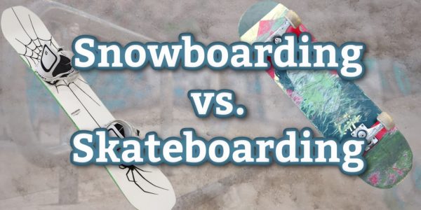Snowboarding vs. Skateboarding: The 8 Ways They Are Different - Board ...