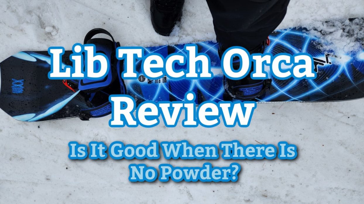 Lib Tech Orca Review: Worth It if You Ride Ice More Than Powder ...