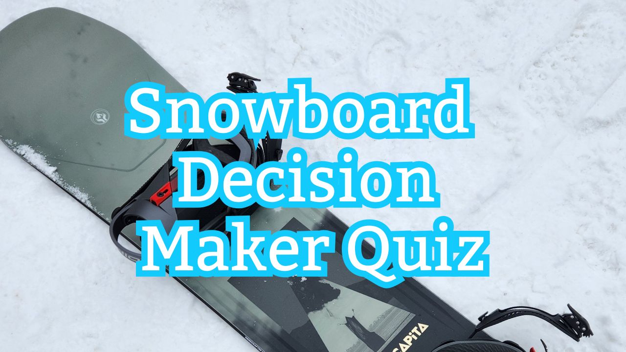 Snowboard Decision Maker Quiz: Learn Which Board Is Right for You ...